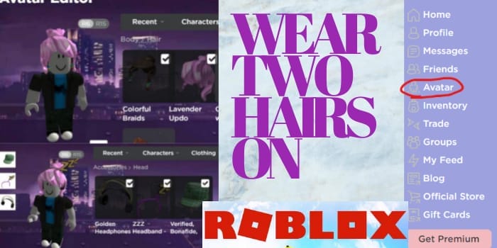 How to Wear Two Hairs on Roblox | GameGrinds